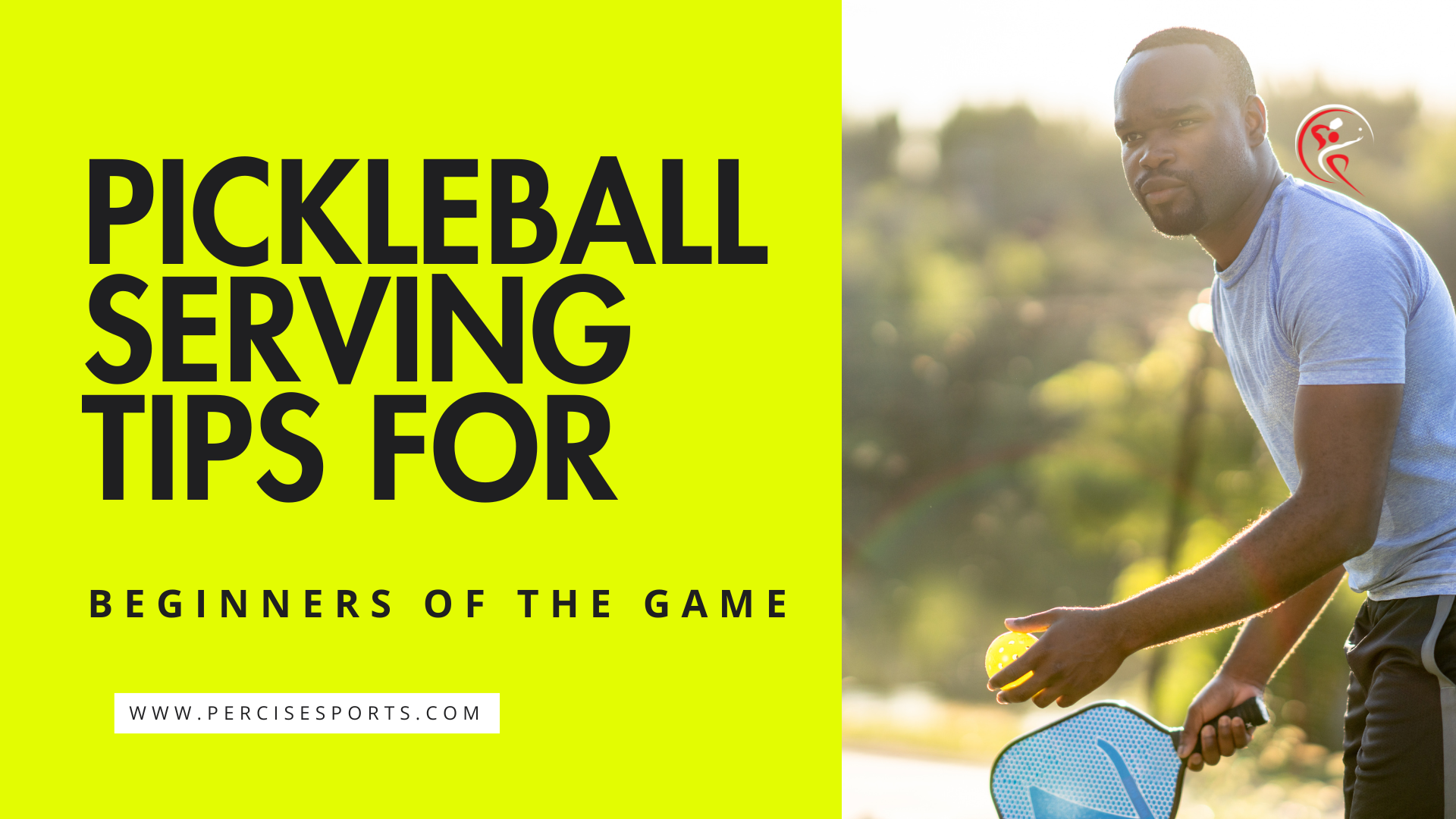 Pickleball Serve Tips for Beginners – Percise Sports